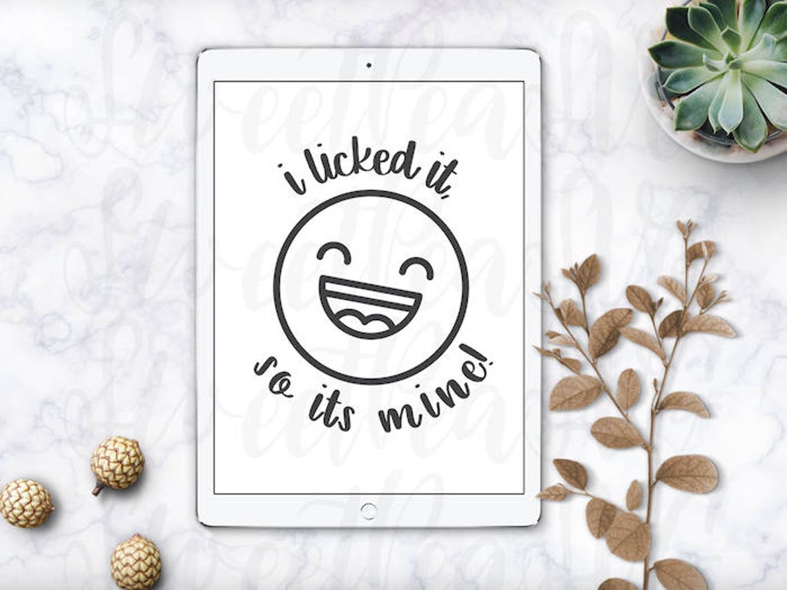 Funny Svg, I Licked It so It's Mine Svg, Baby Svg, Silhouette Svg ...