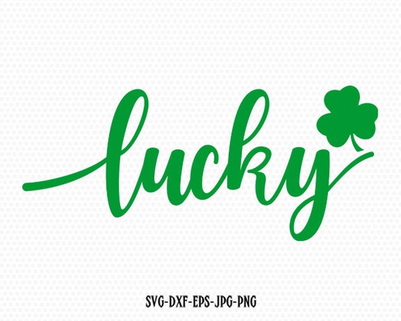 Saint Patricks Day Svg Lucky Svg Shamrock Svg Saint Etsy
