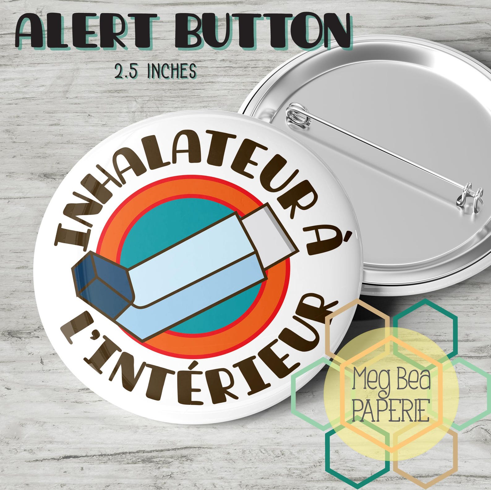 Inhaler Inside 2.5" Round Button - ENGLISH or FRENCH - Inhalateur à L ...