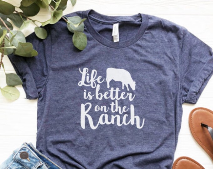 Life is Better on the Ranch© | Ranch T Shirt | Western Womens T Shirt ...