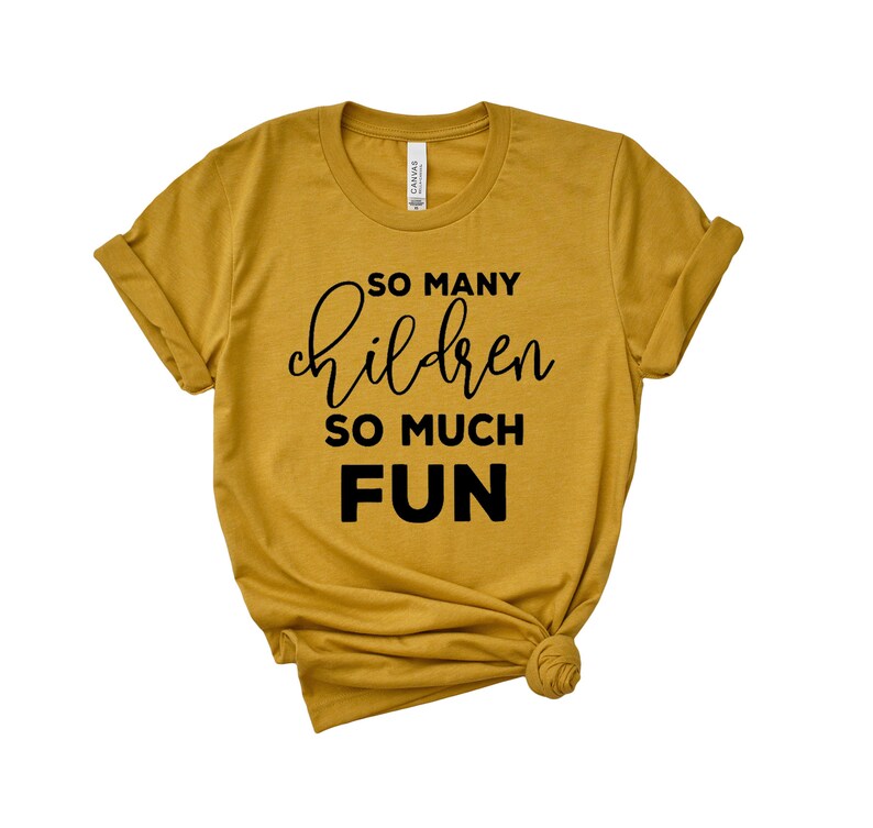 So Many Children so Much Fun© Mom Life Shirt Mom Shirt | Etsy
