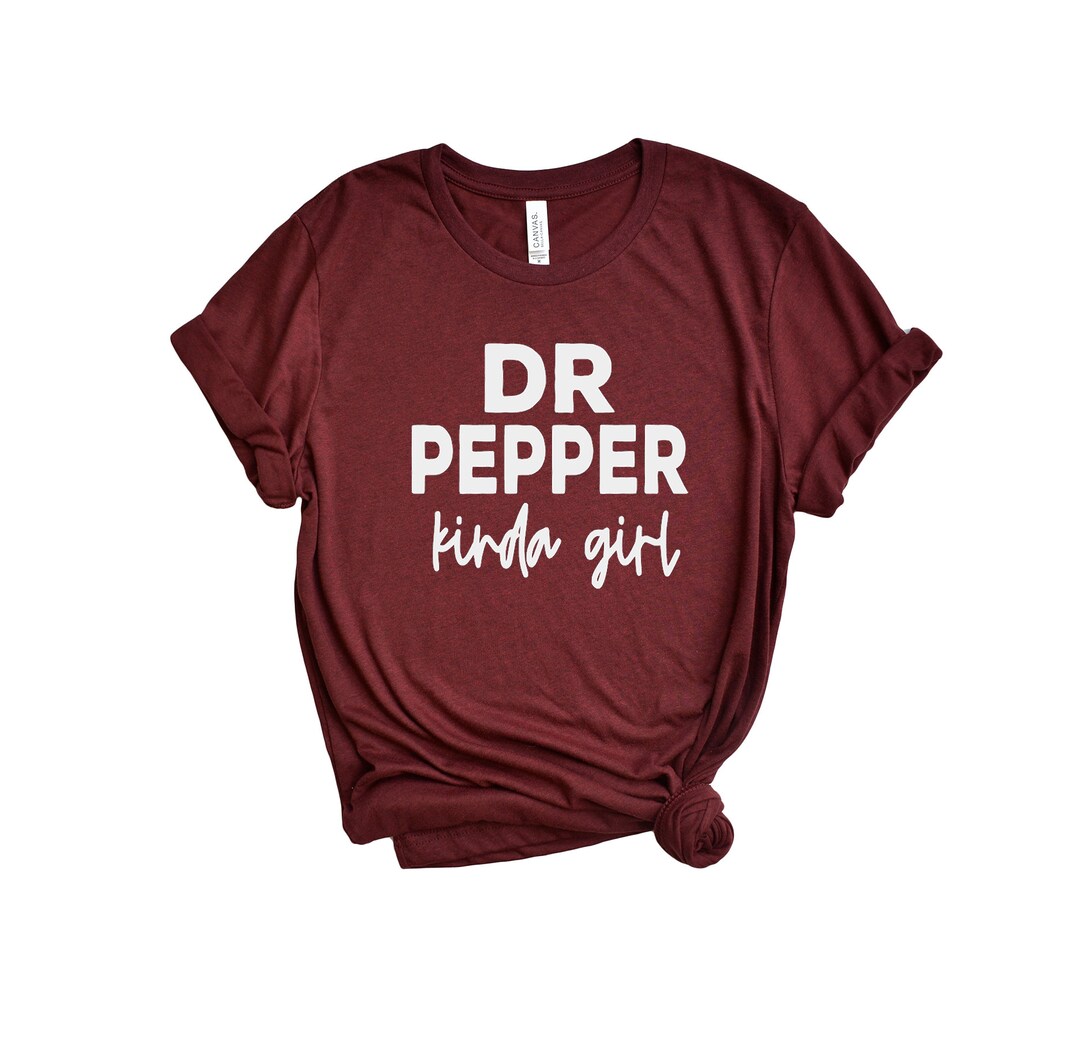 Dr Pepper Kinda Girl | Dr Pepper Shirt | Dr Pepper Gift | Dr Pepper ...