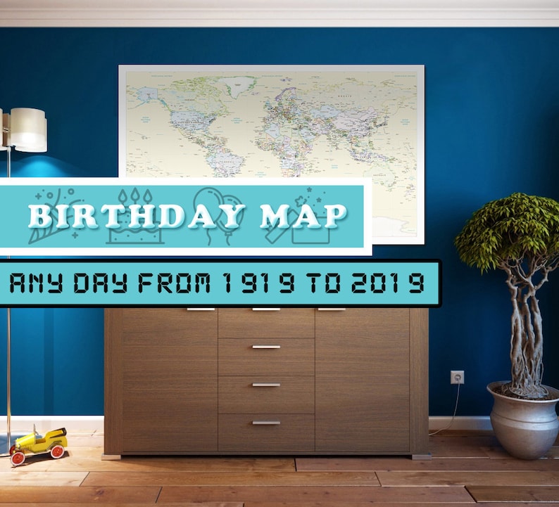 Birthday World Map to Have a Map on a Very Specific Day for Anniversary ...