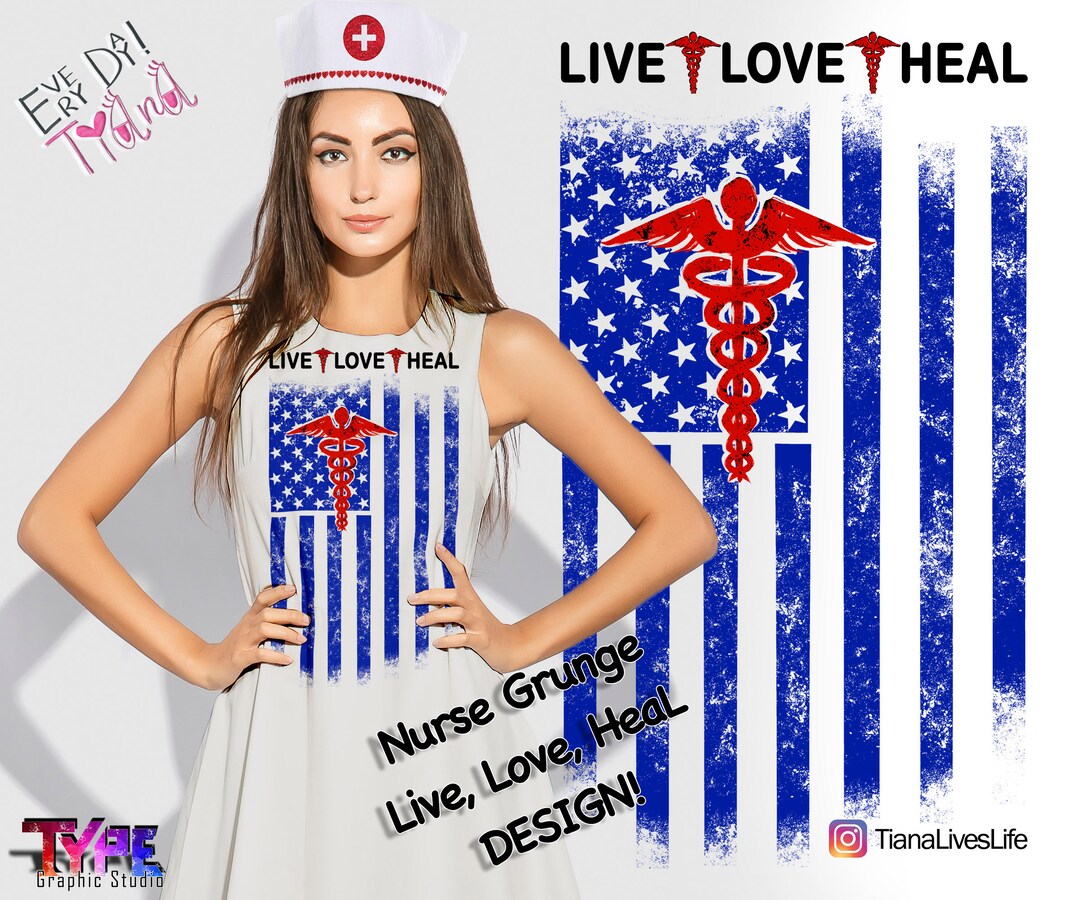 Nurse Grunge Caduceus Flag - Live Love Heal - United We Stand Design ...