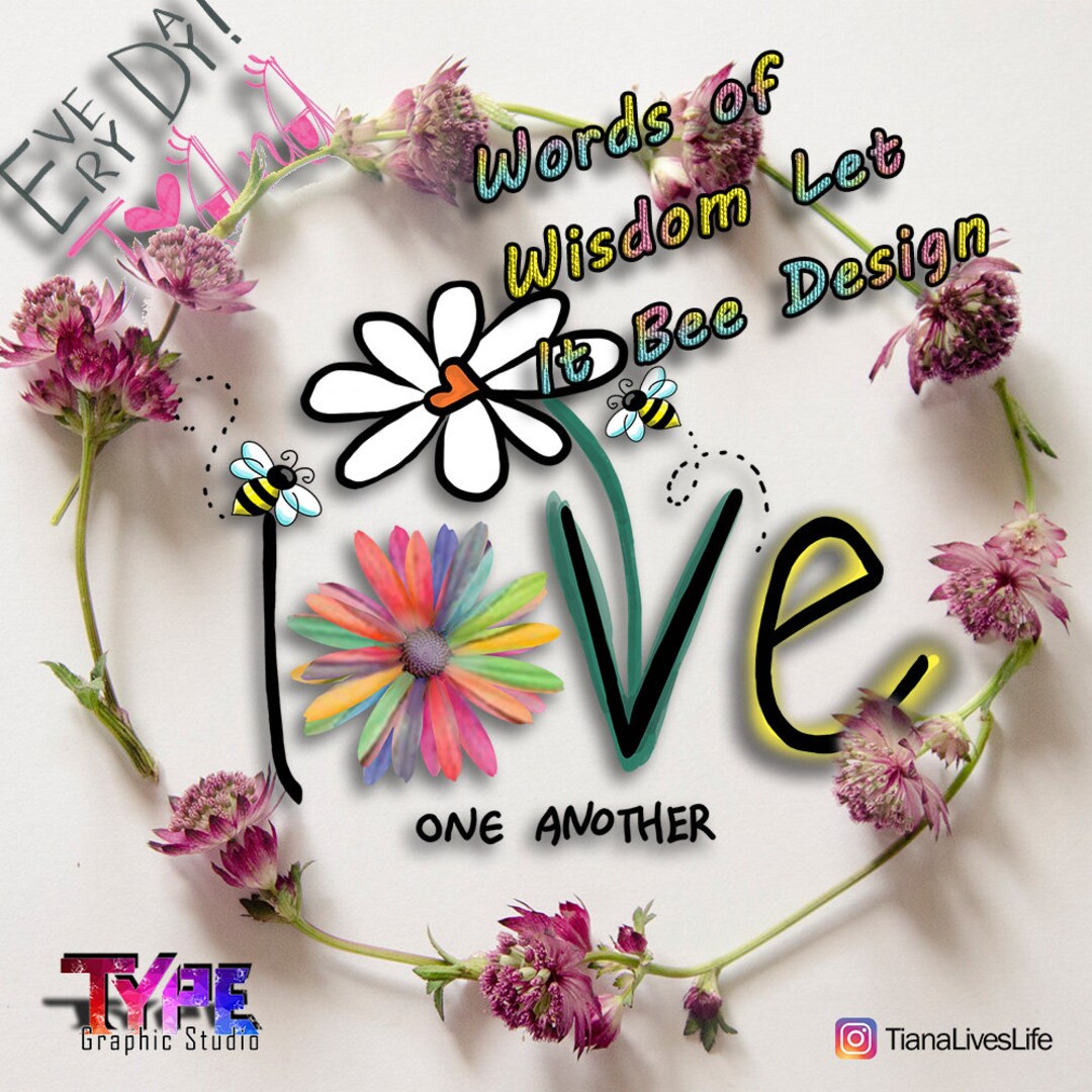 Love One Another Bee Graphic Design - Words of Wisdom - Sublimation ...