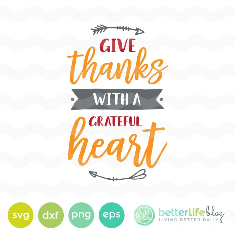 Give Thanks SVG File: Give Thanks With a Grateful Heart SVG File ...