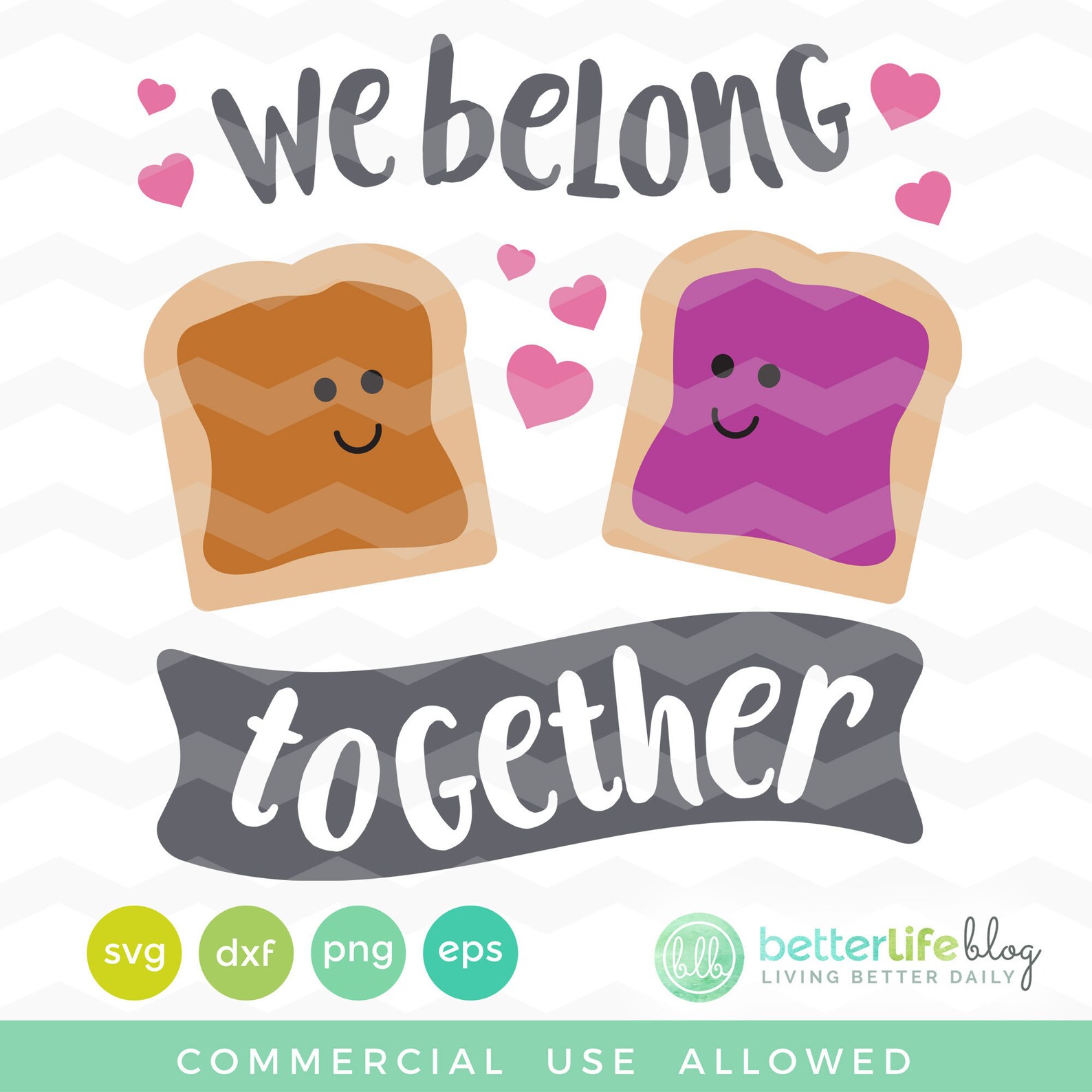 We Belong Together SVG File: Pb & J Svg, Valentine's Day SVG, DXF ...