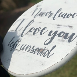 Never Leave I Love You Left Unsaid Sign - Etsy