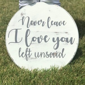 Never Leave I Love You Left Unsaid Sign - Etsy