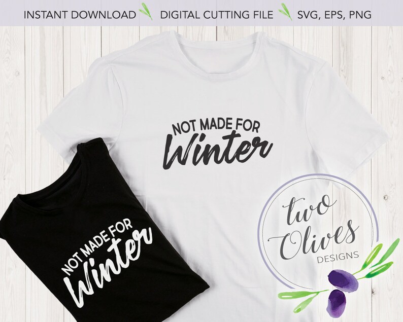 Not Made for Winter Svg SVG EPS PNG Instant Download | Etsy