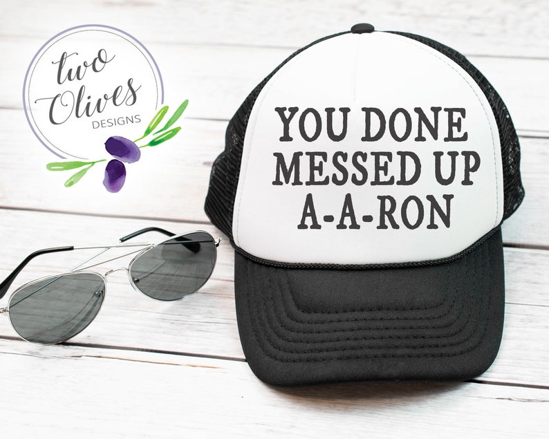 Funny Quote Svg You Done Messed Up A-a-ron Instant - Etsy