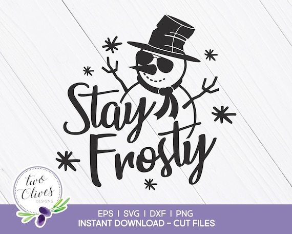 Stay Frosty design EPS SVG PNG Instant download | Etsy