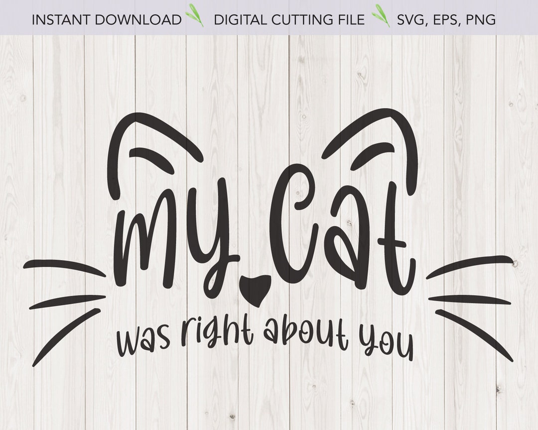 Funny Cat Quote Svg EPS SVG PNG Instant Download - Etsy