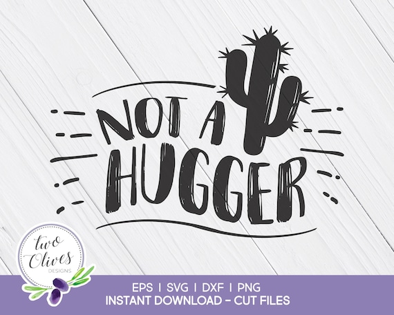 Not a Hugger Design SVG PNG DXF Files Instant Download | Etsy