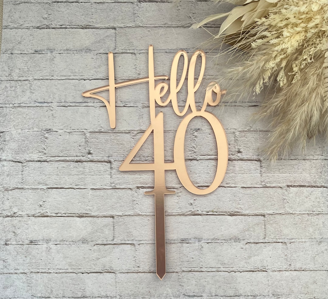 Hello 40 Cake Topper 40th Cake Topper 50 Cake Topper Any - Etsy