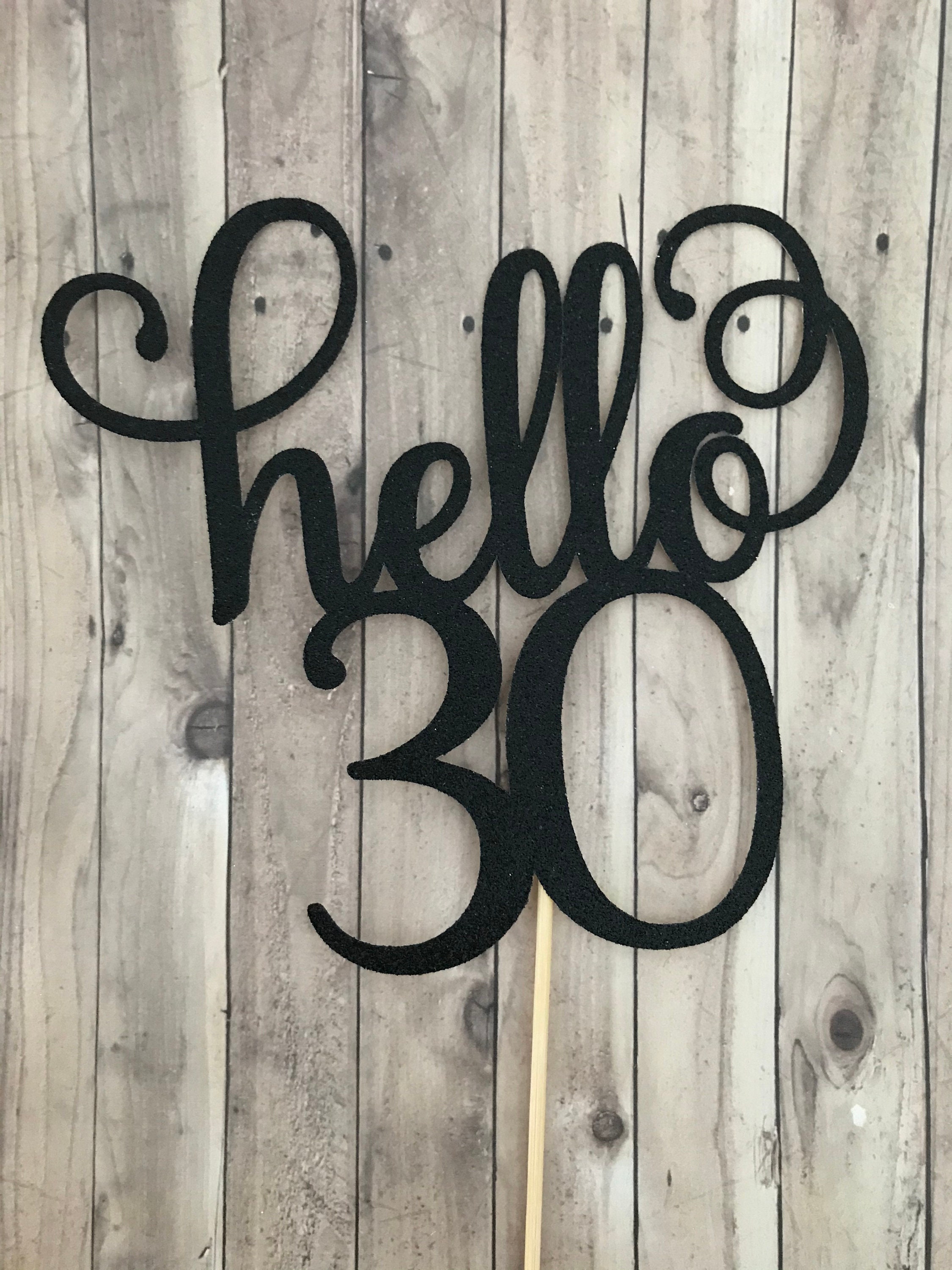 Hello 30 Cake Topper 30th Cake Topper Thirty Cake Topper | Etsy