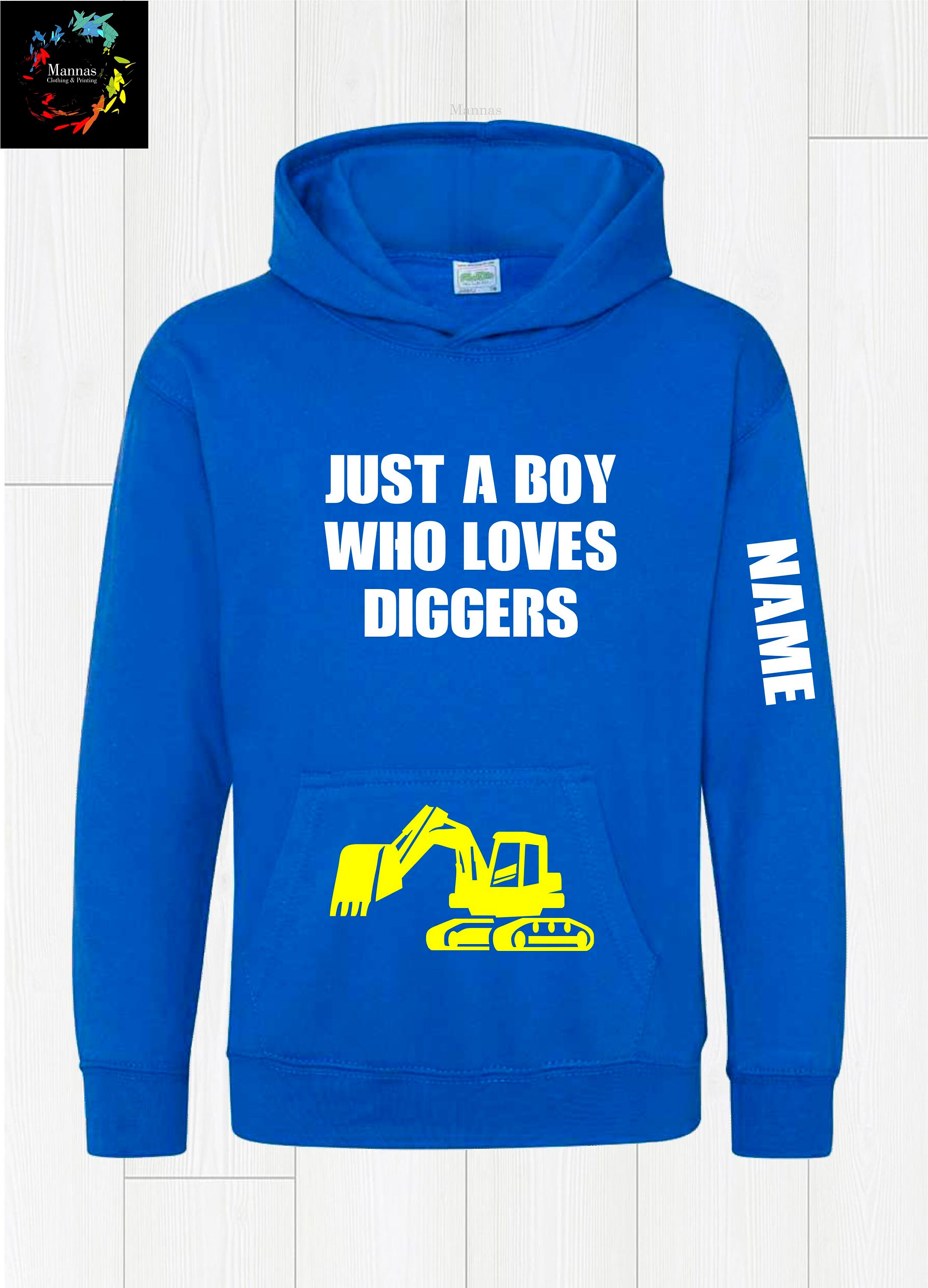 Personalised Digger Excavator Hoodie Just a Boy Who Loves Diggers ...