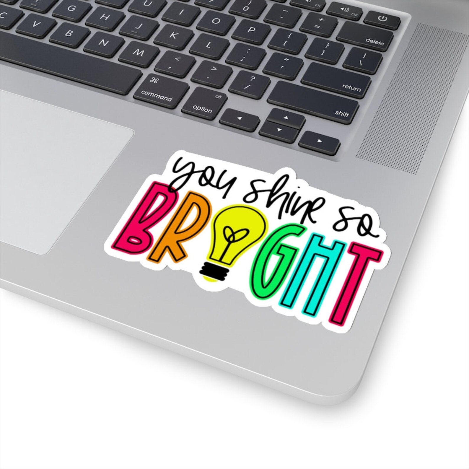 You Shine so Bright Sticker Teacher Sticker | Etsy