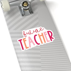 Future Teacher Sticker | Teacher Stickers - Etsy