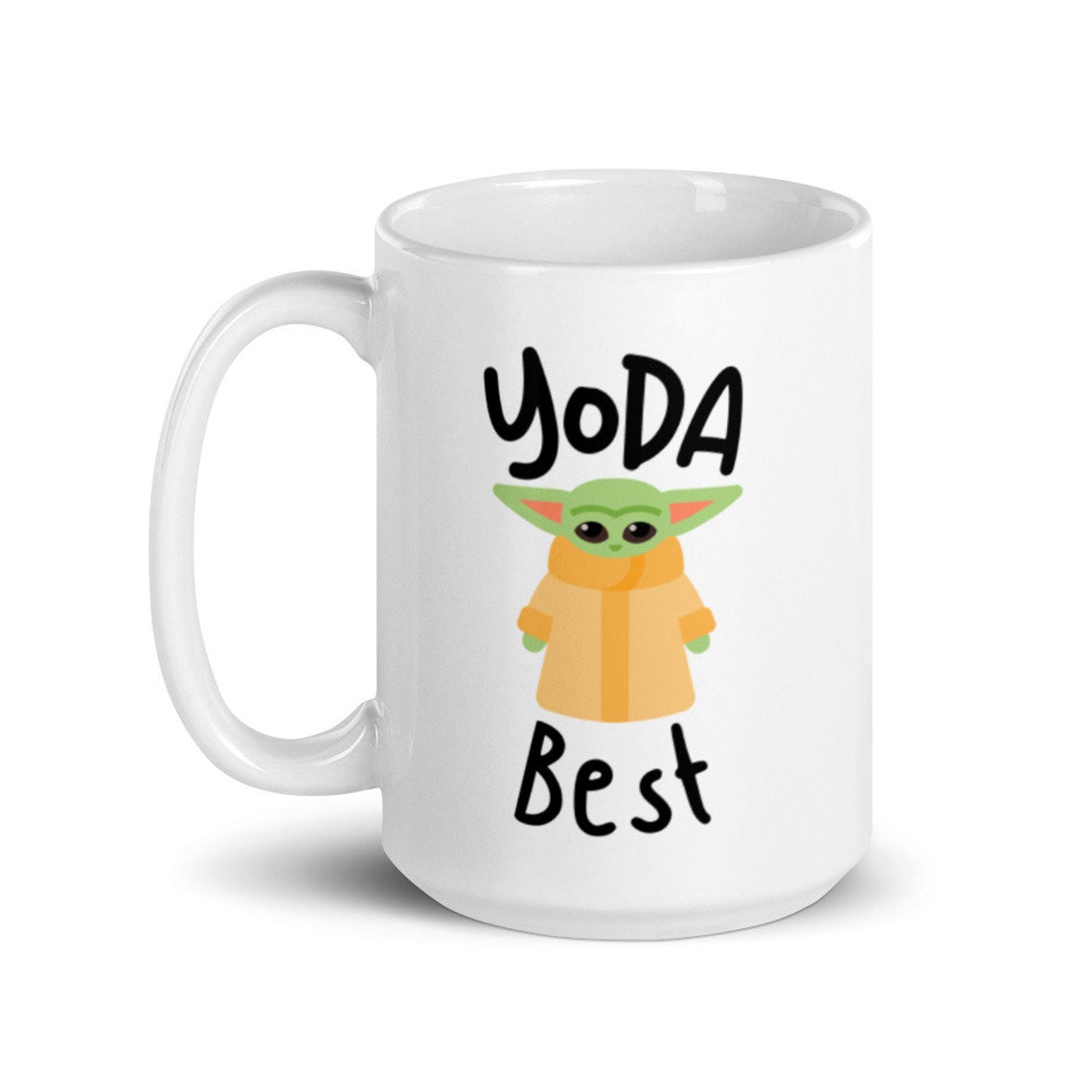 Yoda Best Mug // Star Wars Mug, Baby Yoda Mug, Mandalorian, Your the ...