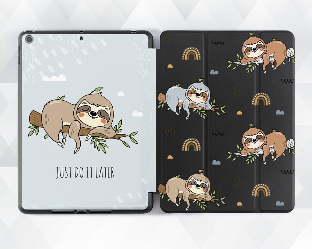 Sloth iPad Case Funny Quote iPad 10.2 9th Pro 11 12.9 10.5 Air 5 4 10.9 ...