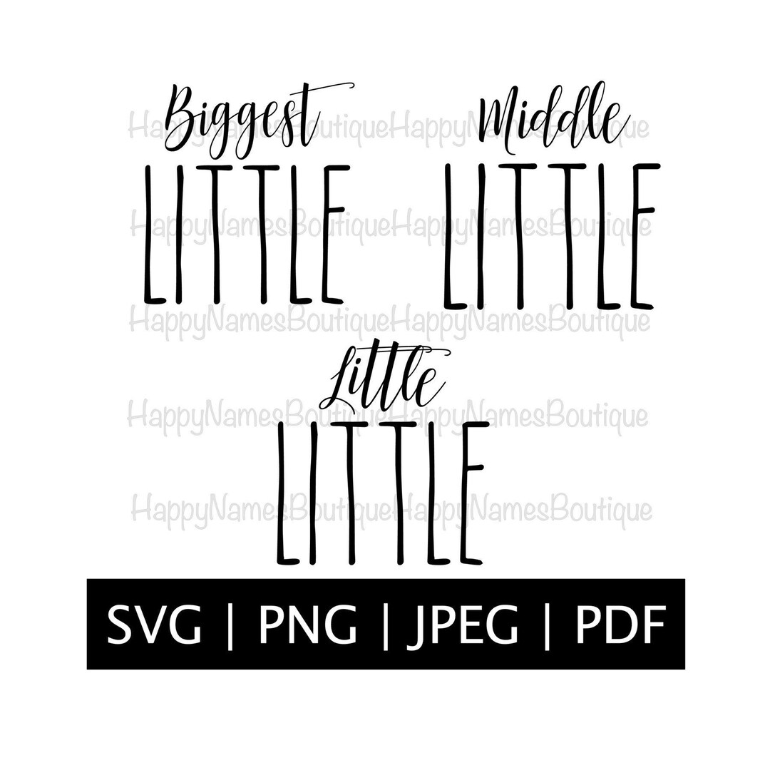 Sibling SVG Set / Biggest Little Middle Little Little Svg / Third Baby ...