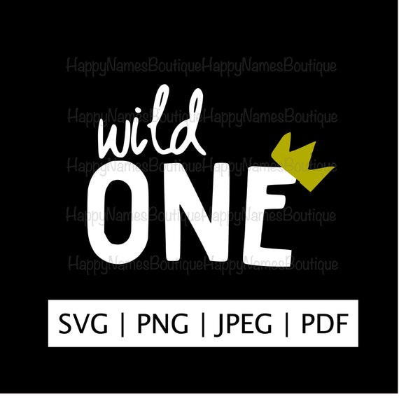 Wild One SVG / Silhouette Cricut File / Vector Image / First - Etsy