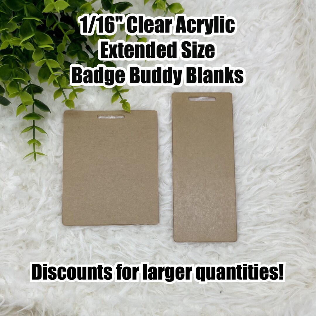 1/16" Extended Sizes Clear Acrylic Badge Buddy Blanks - Etsy