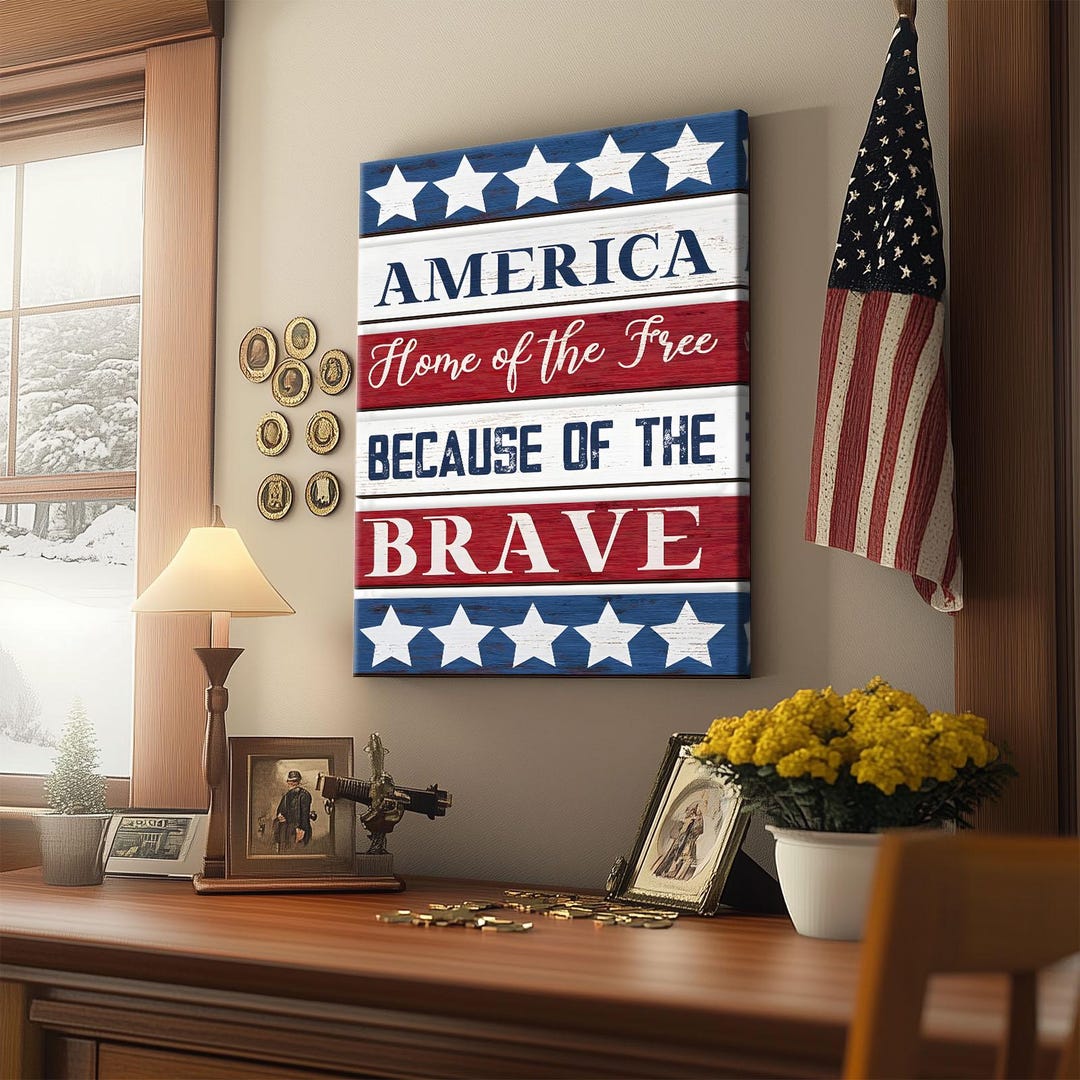 Patriotic Canvas Wall Art, “home of the Free Because of the Brave ...