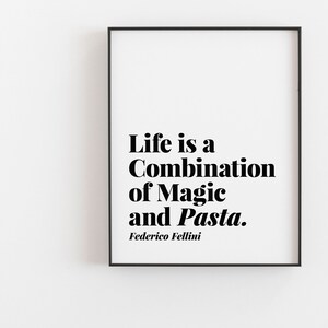 Pasta Life Magic Print, Life is a Combination of Magic and Pasta Poster ...