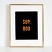 Sup Boo Print, Boo Typography Poster, Sup Sign Minimalist Wall Art ...