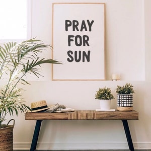 Pray for Sun Poster, Sun Wall Art, Pray for Sun Print, Pray for Sun ...