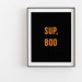 Sup Boo Print, Boo Typography Poster, Sup Sign Minimalist Wall Art ...