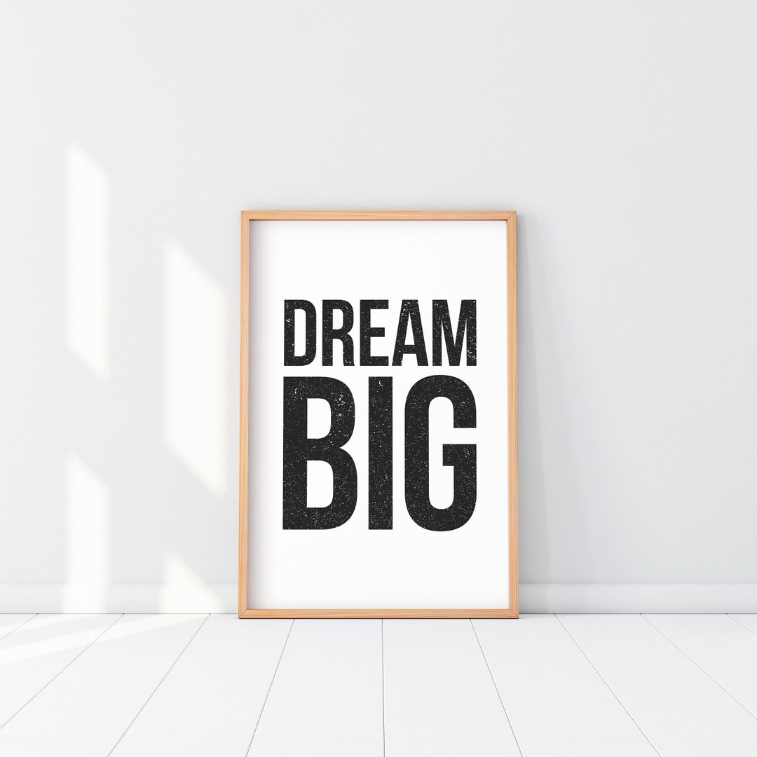 Dream Big Print, Dream Big Poster, Dream Wall Art, Dream Big Art, Kids ...