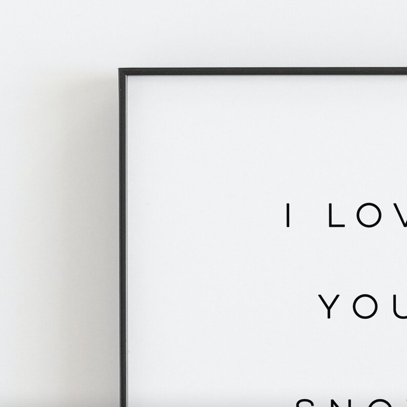 I Love You Snow Much Print, Minimalist Snow Quote Wall Art, Snow Love ...