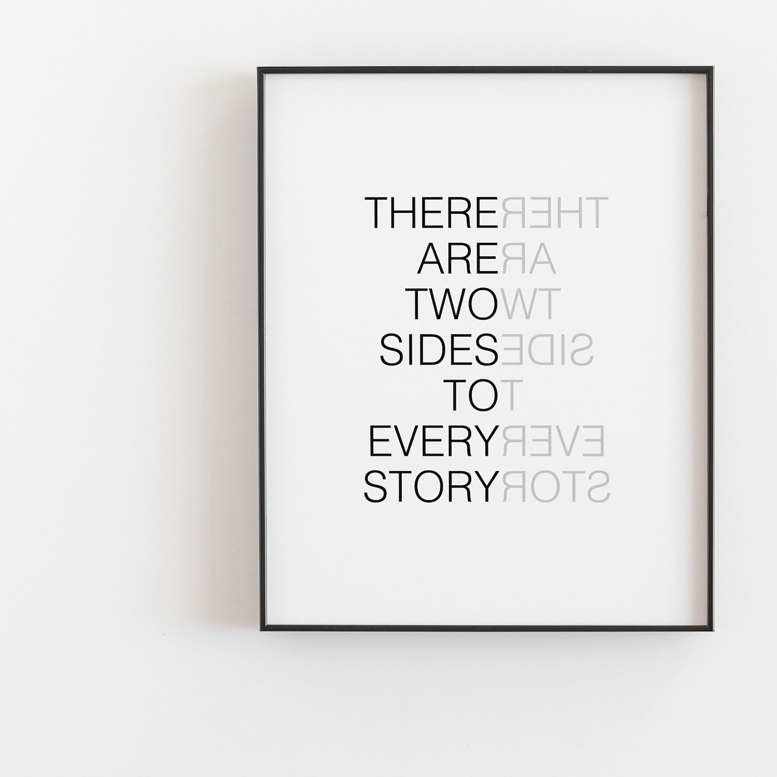 Two Sides Poster, Two Sides Quote Print, There Are Two Sides to Every ...