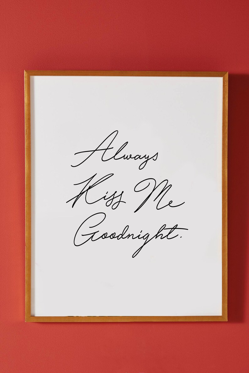 Always Kiss Me Goodnight Print Kiss Me Poster Good Night - Etsy