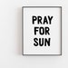Pray for Sun Poster, Sun Wall Art, Pray for Sun Print, Pray for Sun ...