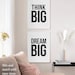 Think Big Print Think Big Poster Think Wall Art Think Big - Etsy
