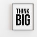 Think Big Print Think Big Poster Think Wall Art (Instant Download) - Etsy