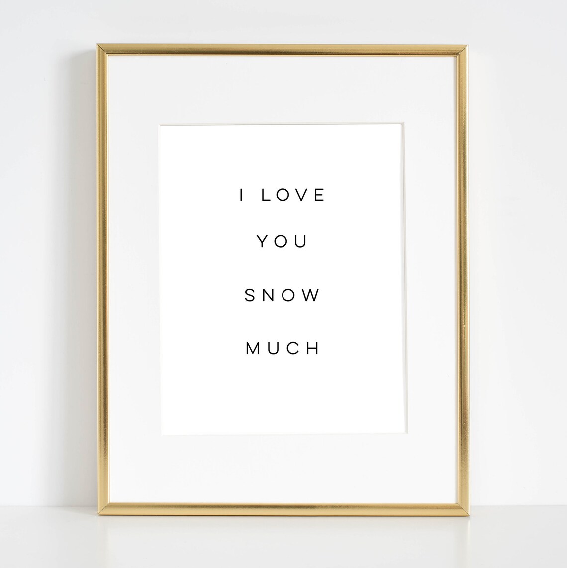 I Love You Snow Much Print, Minimalist Snow Quote Wall Art, Snow Love ...