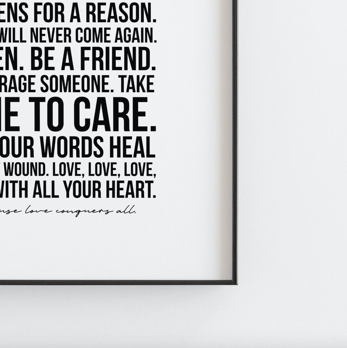 Time to Care Print, Someday Everything Will Make Perfect Sense, Because ...