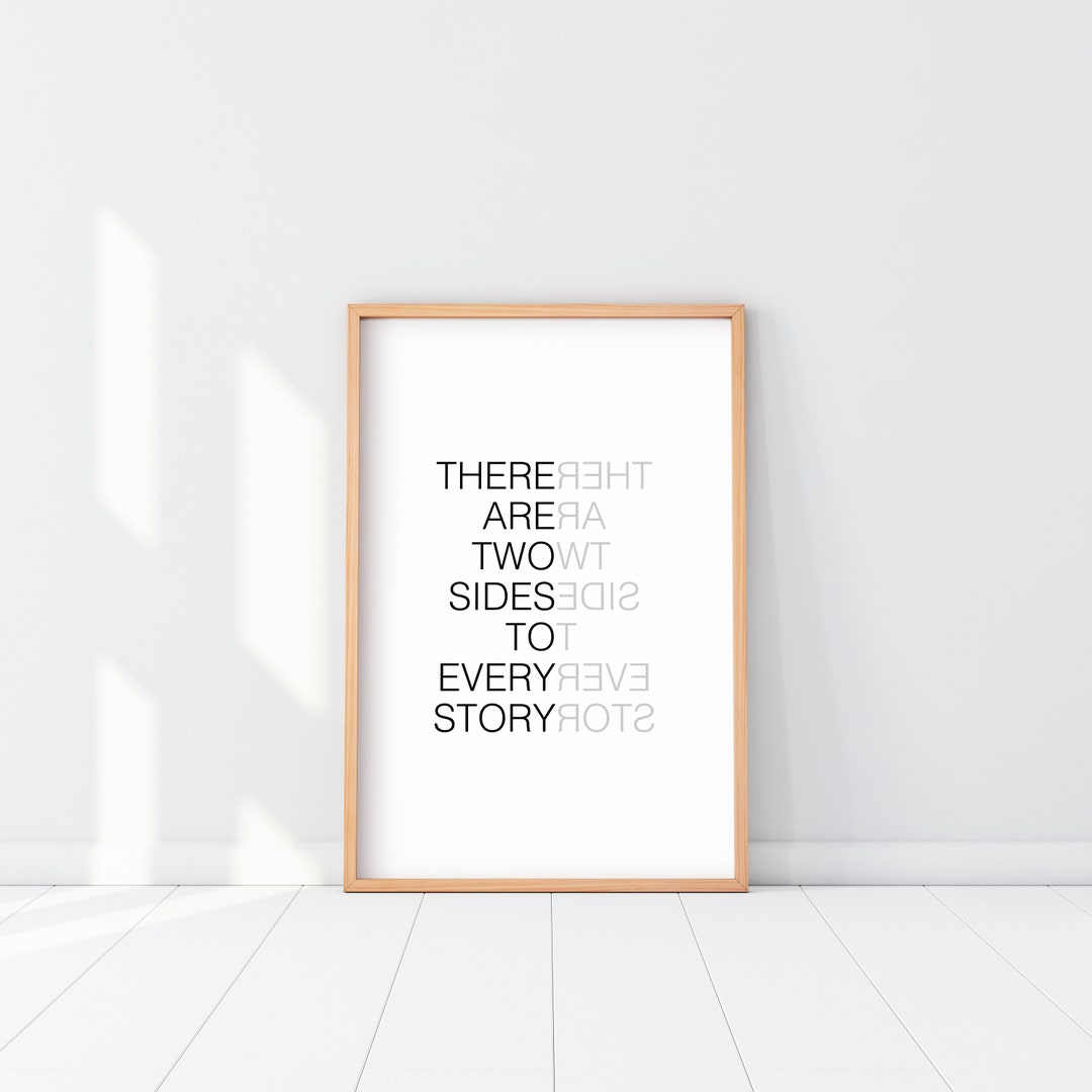 Two Sides Poster, Two Sides Quote Print, There Are Two Sides to Every ...