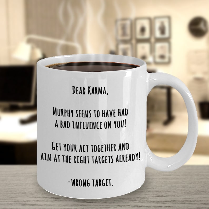 Murphys Law Mug Karma Mug Funny Karma Mug Funny Murphys Law - Etsy