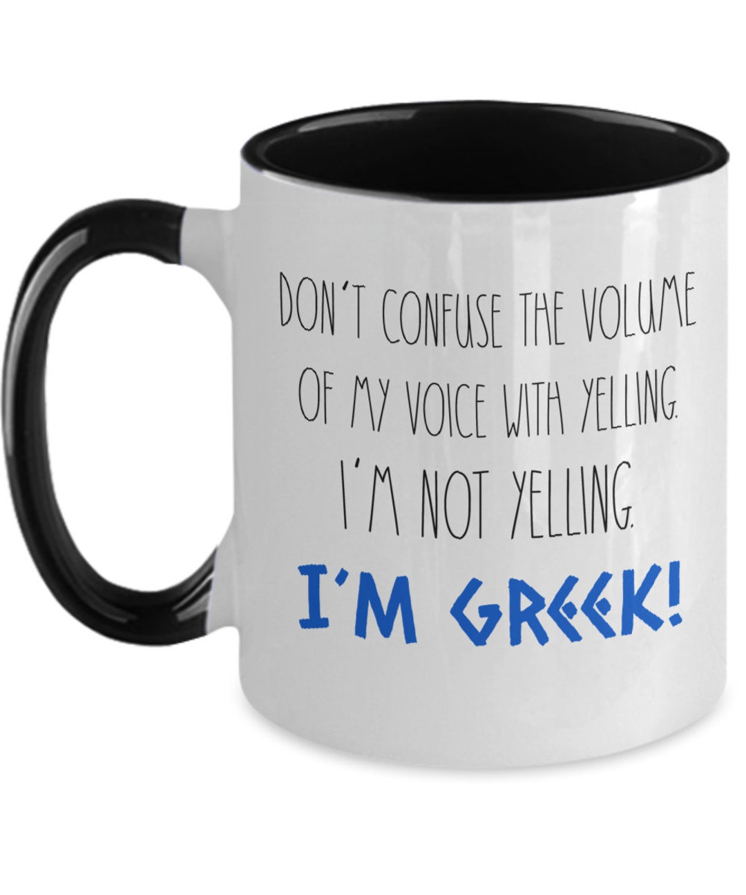I’m Not Yelling I’m GREEK Mug Funny Greek Mug Greek Coffee Cup Greek ...