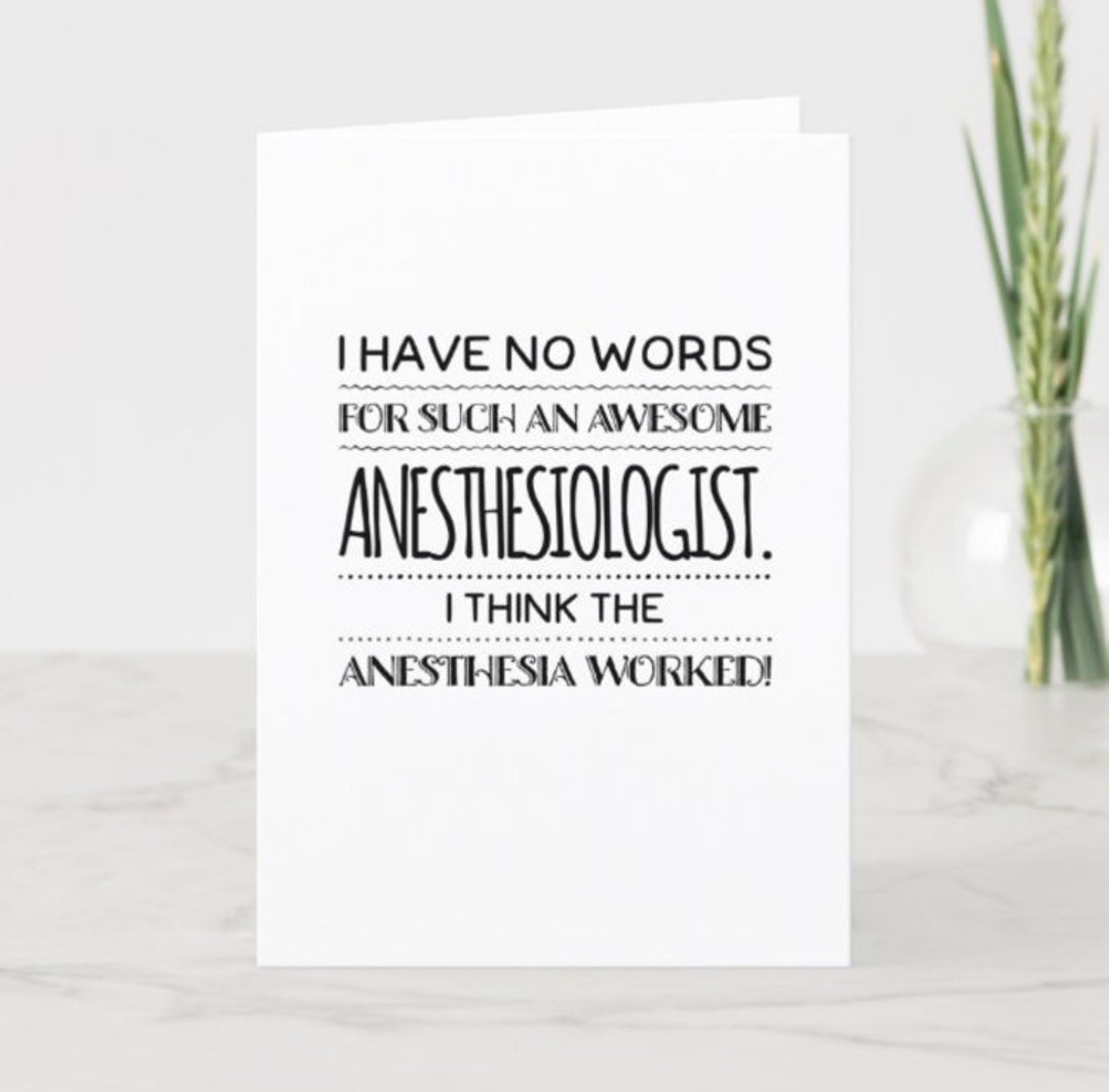 Funny Anesthesiologist Appreciation Card: Anesthesia Quote - Etsy