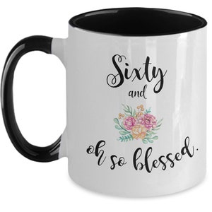 Sixty and Oh so Blessed 60th Birthday Gifts for Women Ideas 60th ...