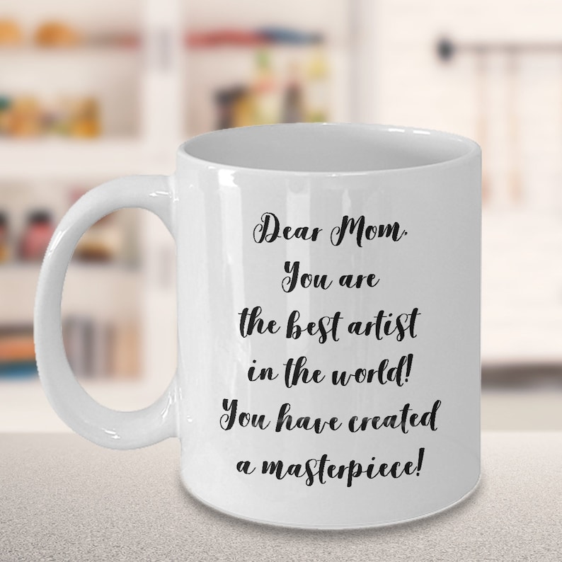 Mothers Day Mug Artist Mug Dear Mom You Are the Best Artist - Etsy