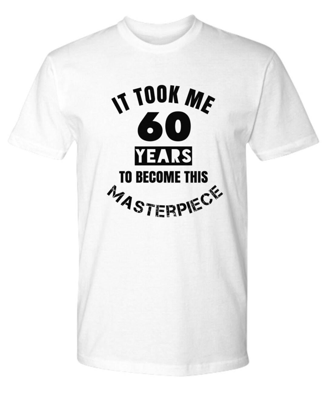 Funny 60 Year Old Joke 60th Birthday Tee Shirt 60th Birthday Gag Gift ...