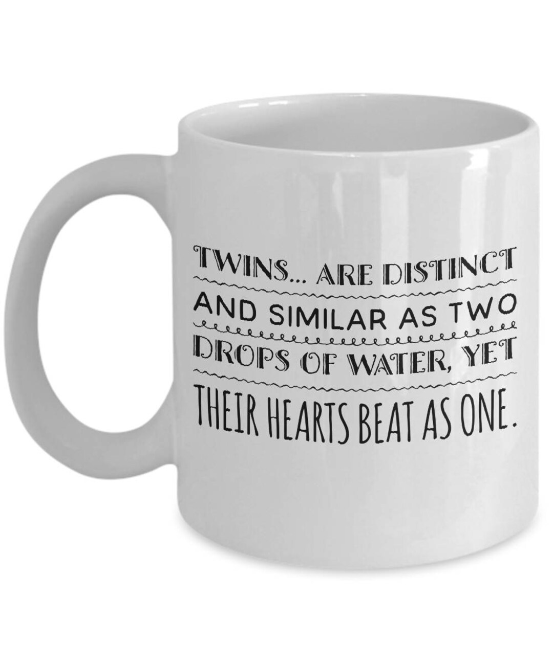 Twins Mug, Twins Are Distinct and Similar as Two Drops of Water , yet ...